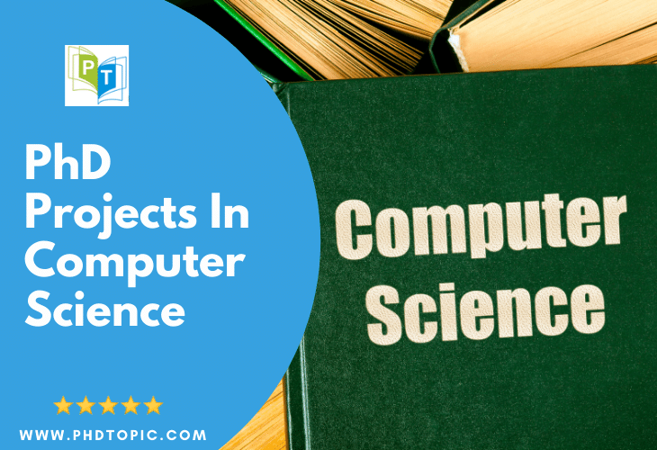 PhD Projects In Computer Science Engineering Help 