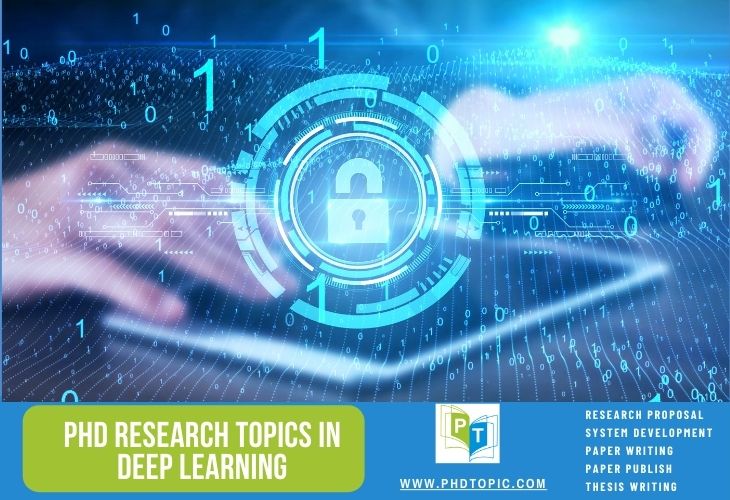 PhD Research Topics In Deep Learning PHD TOPIC