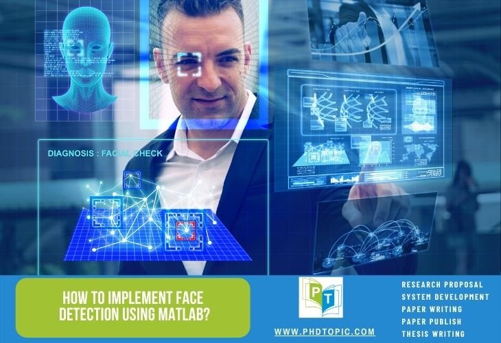 Face Detection Using Matlab Phd Topic